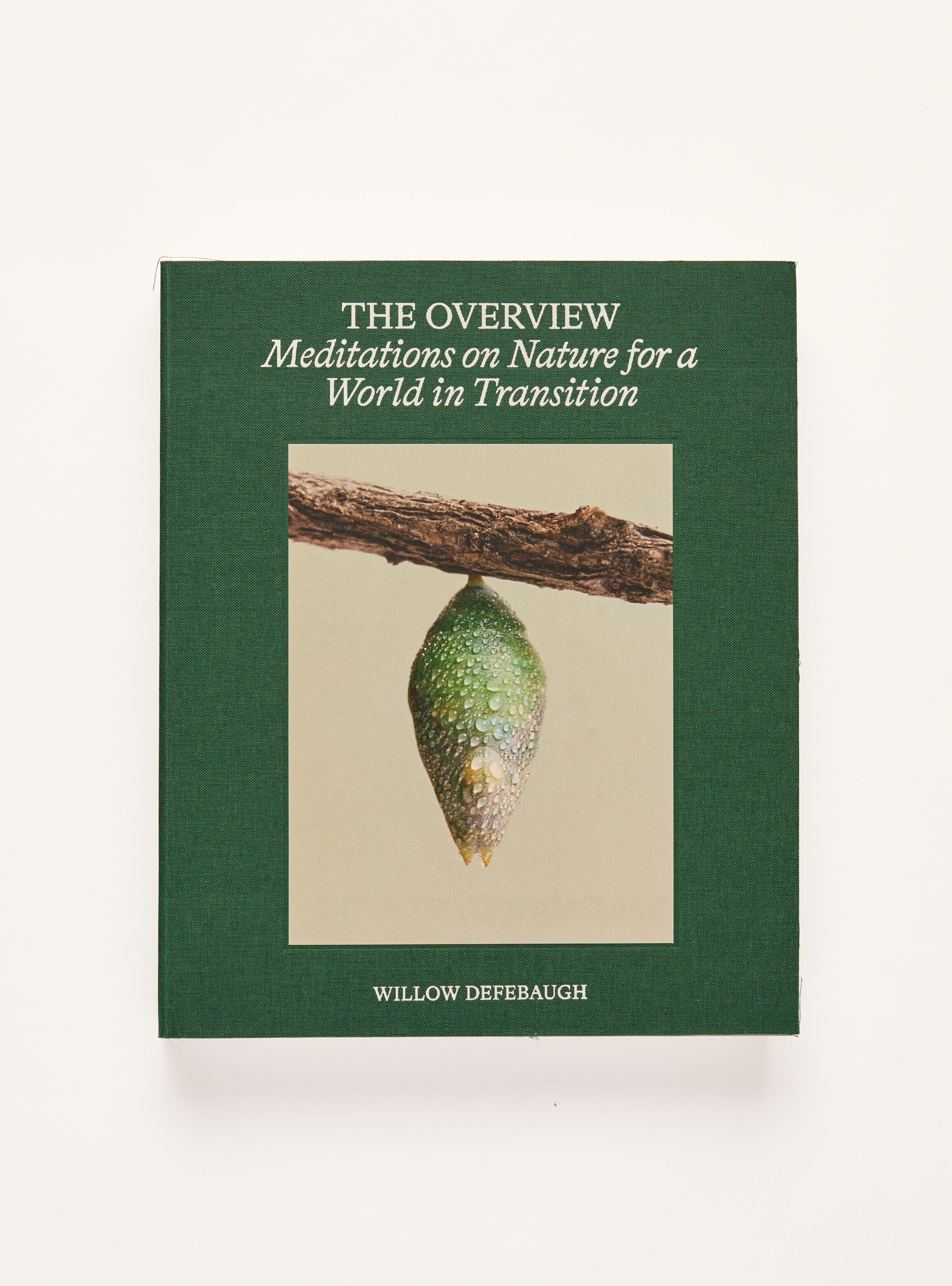 The Overview: Meditations on Nature for a World in Transition — Willow ...